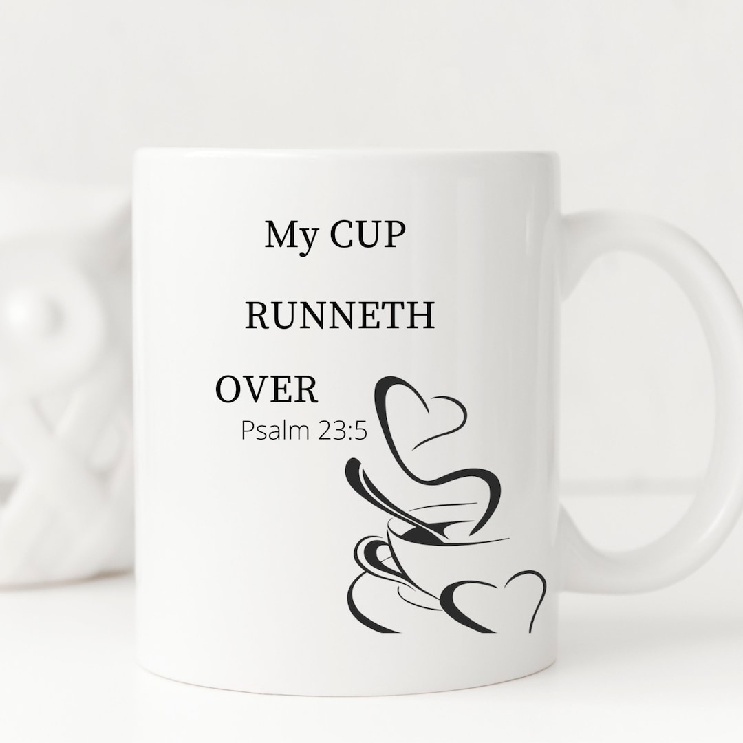 Bible Verse My Cup Runneth Over Psalm 23:5 Coffee Mug Religious Gift ...