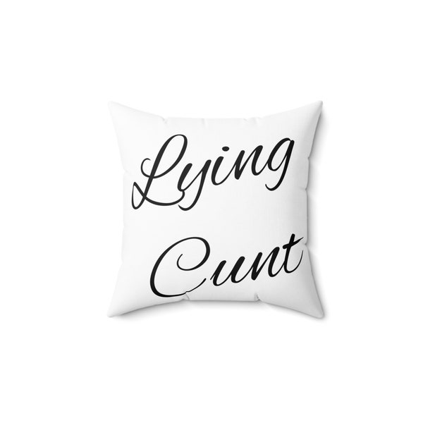 Lying Cunt Pillow Etsy