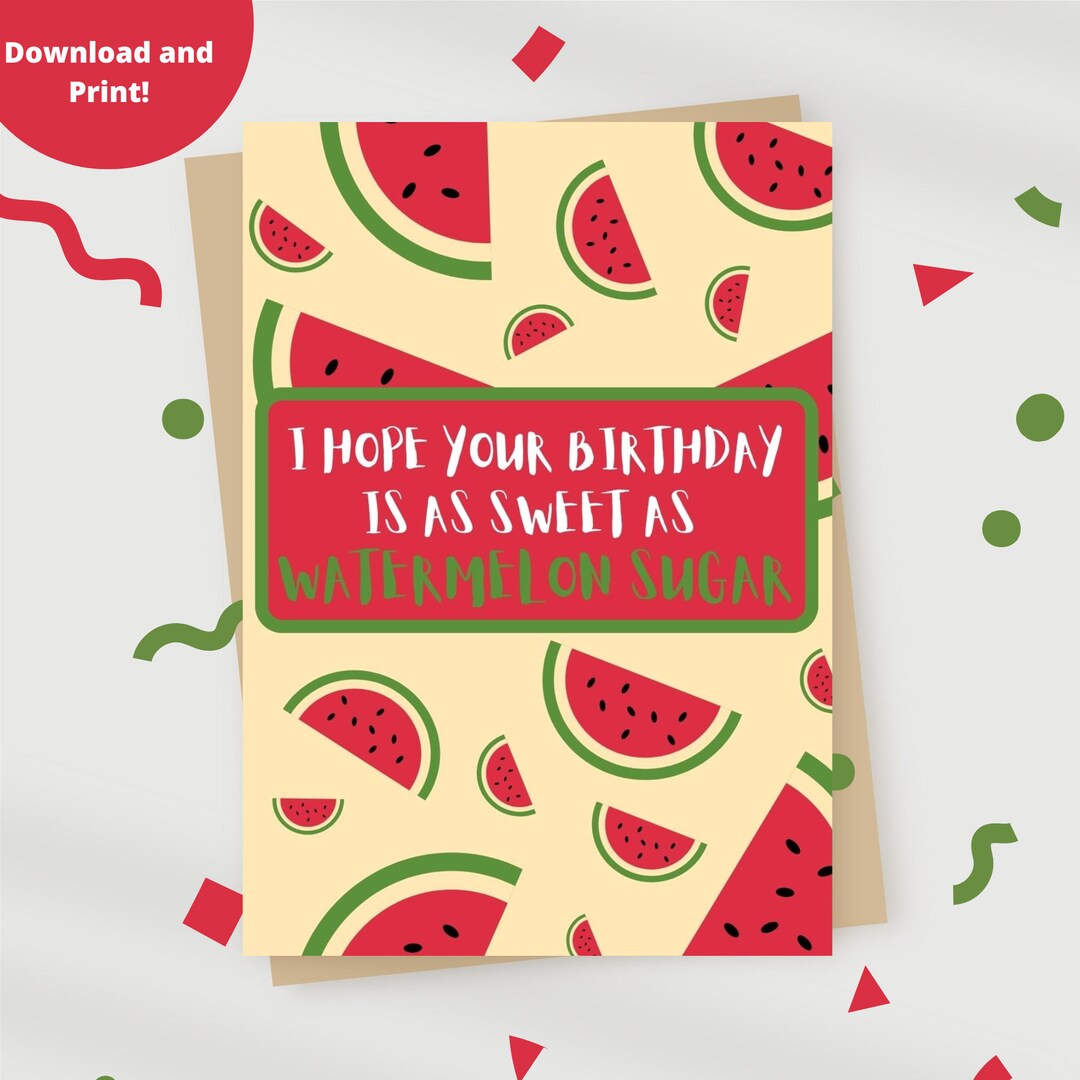 Watermelon Sugar Card, Watermelon Sugar, Watermelon Sugar High ...