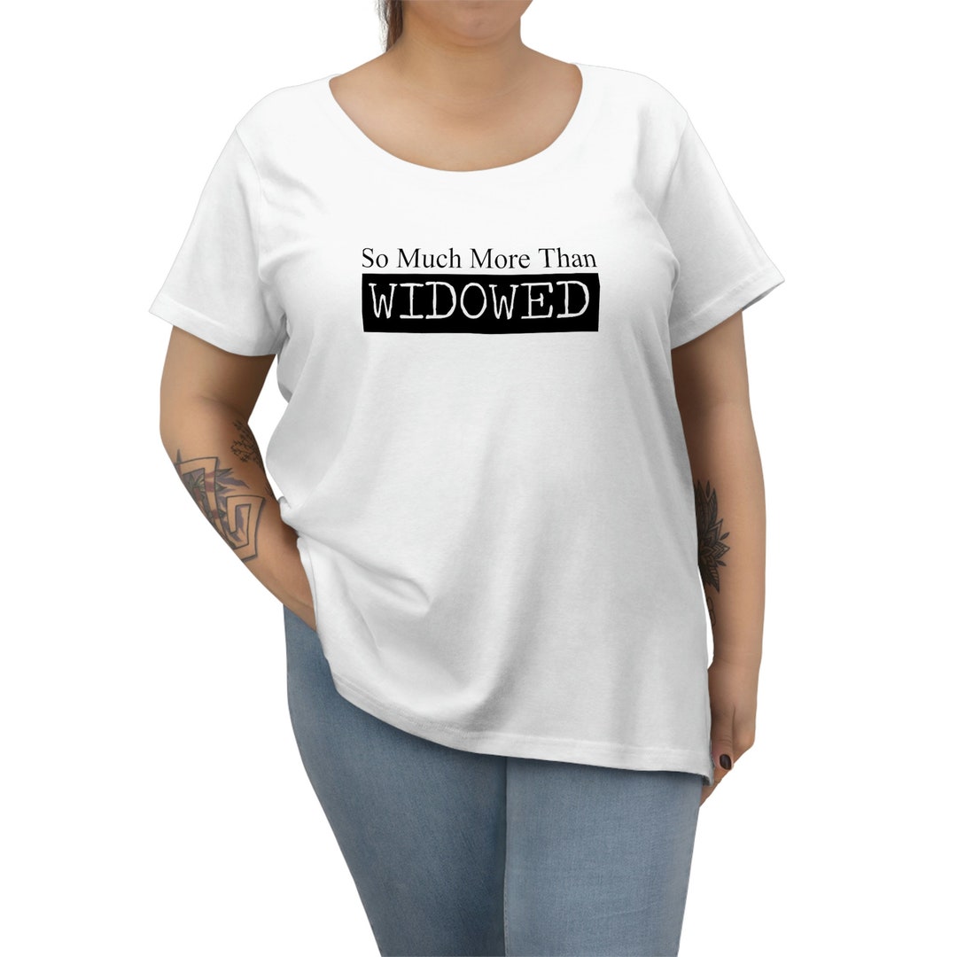 So Much More Than Widowed - Widow Shirt Grief Gear Widowhood Women's ...