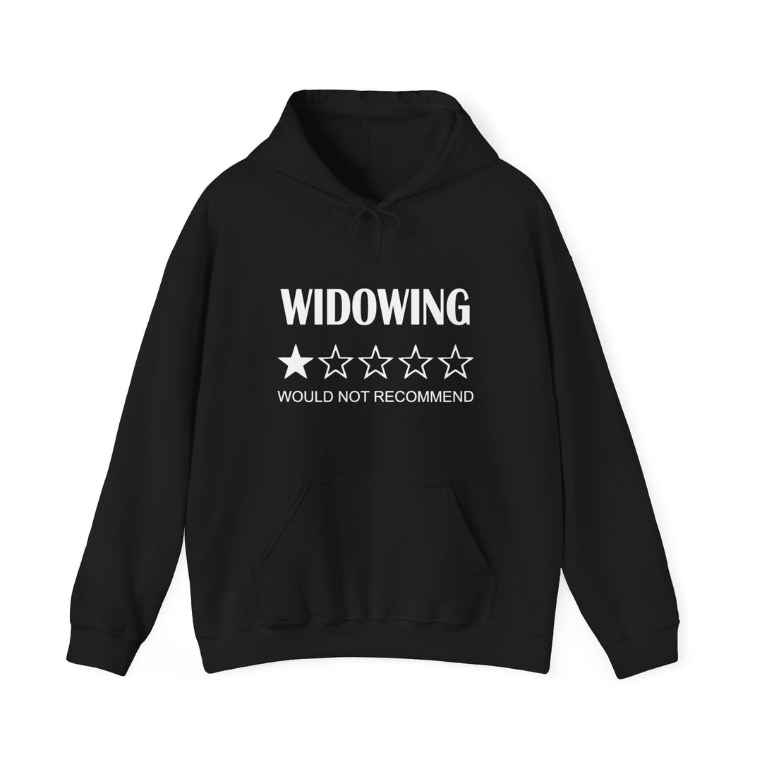 Widowing Would Not Reccomend | Widow Hoodie | Widow Humor | Widowhood ...
