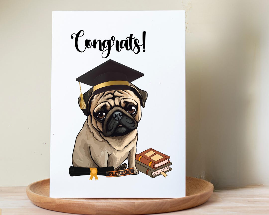 Pug Graduation Card, Printable Congrats Grad (PDF) - Etsy