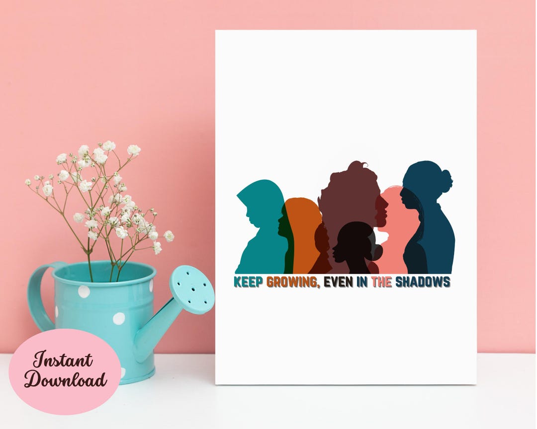 Empowering Women Shadows Card: Keep Growing Printable (PDF) - Etsy