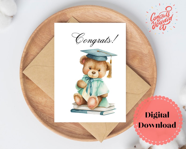Cute Teddy Bear Wearing Graduation Cap & Gown, Congratulation Printable ...