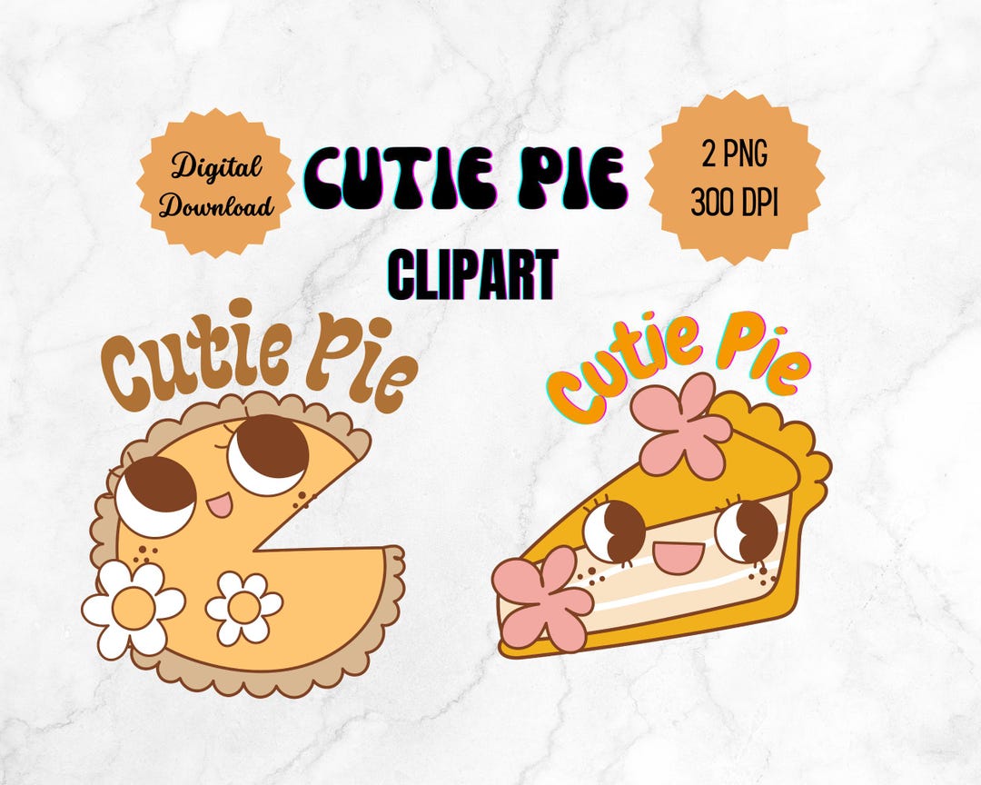Cutie Pie, Groove Cutie Pie, Retro Cutie Pie, Sweet Cuteness, Cute ...