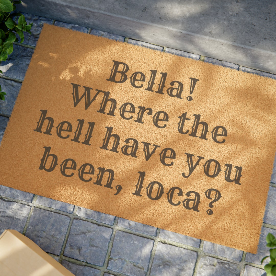 Bella Where Have You Been, Loca Doormat | Twilight Inspired Jacob Black ...