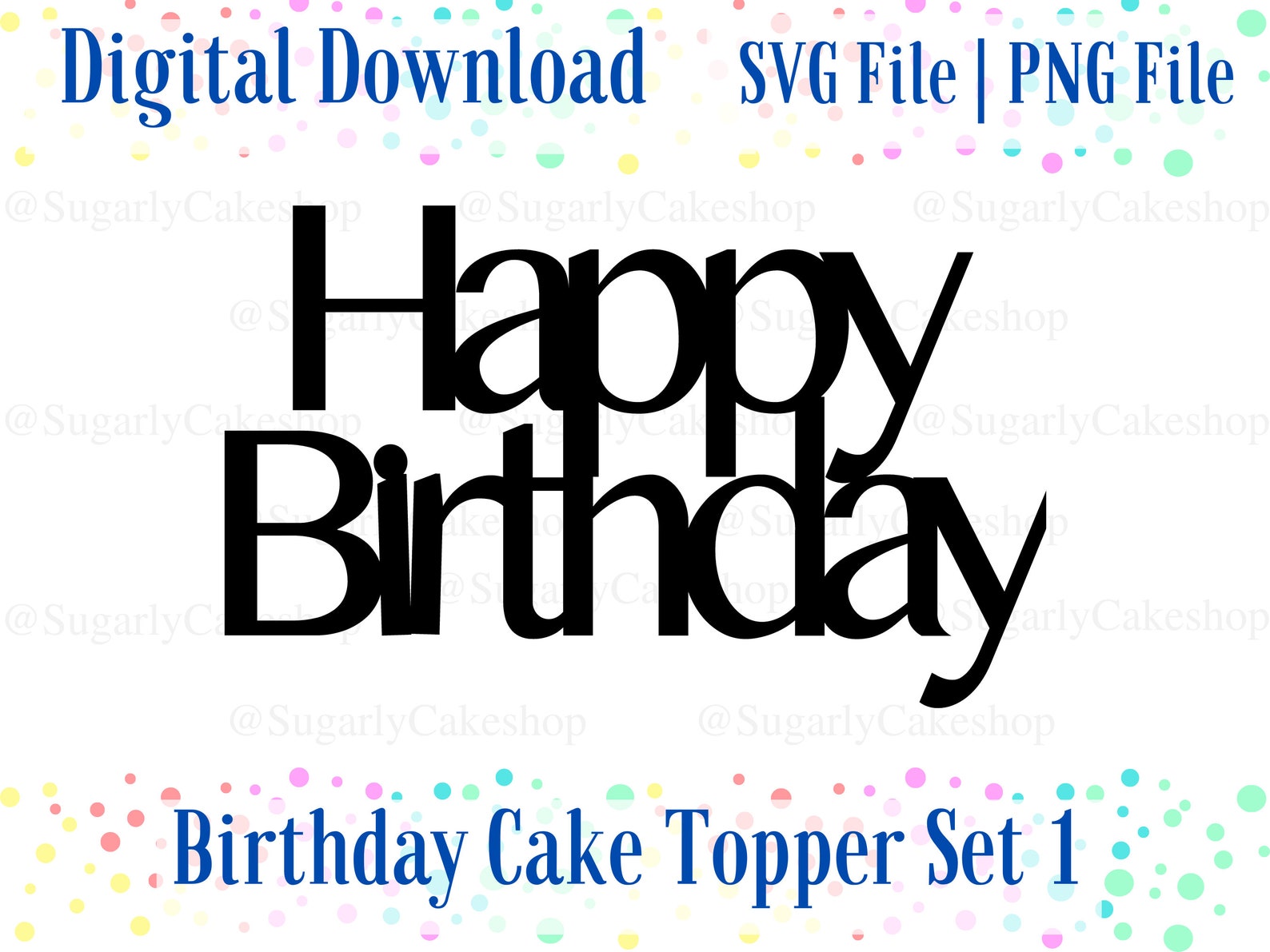 Birthday Cake Topper Svg Bundle Happy Birthday Cake Topper - Etsy
