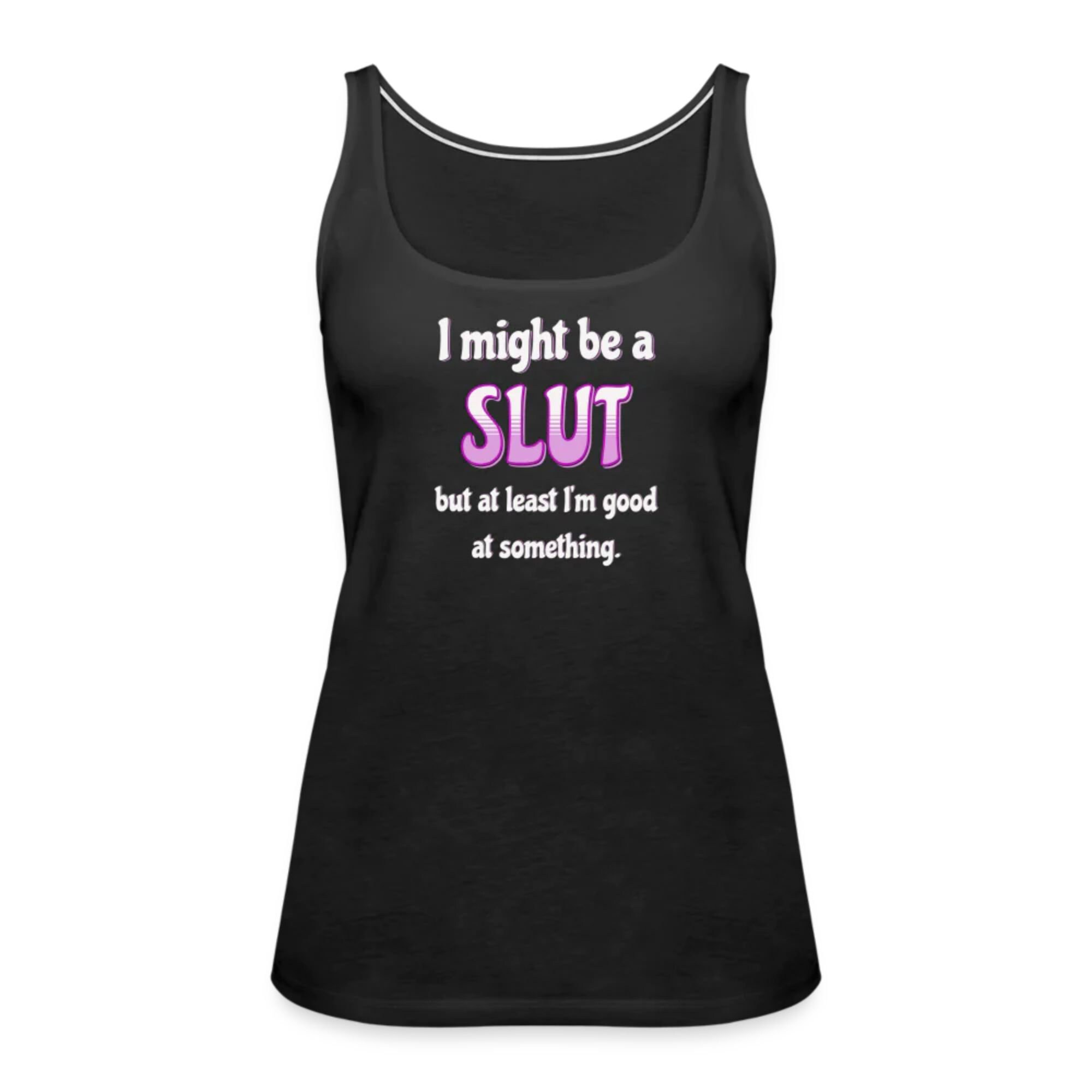 Proud Slut Tank Top Slutty Slut Girlfriend Wife Friend Shirt