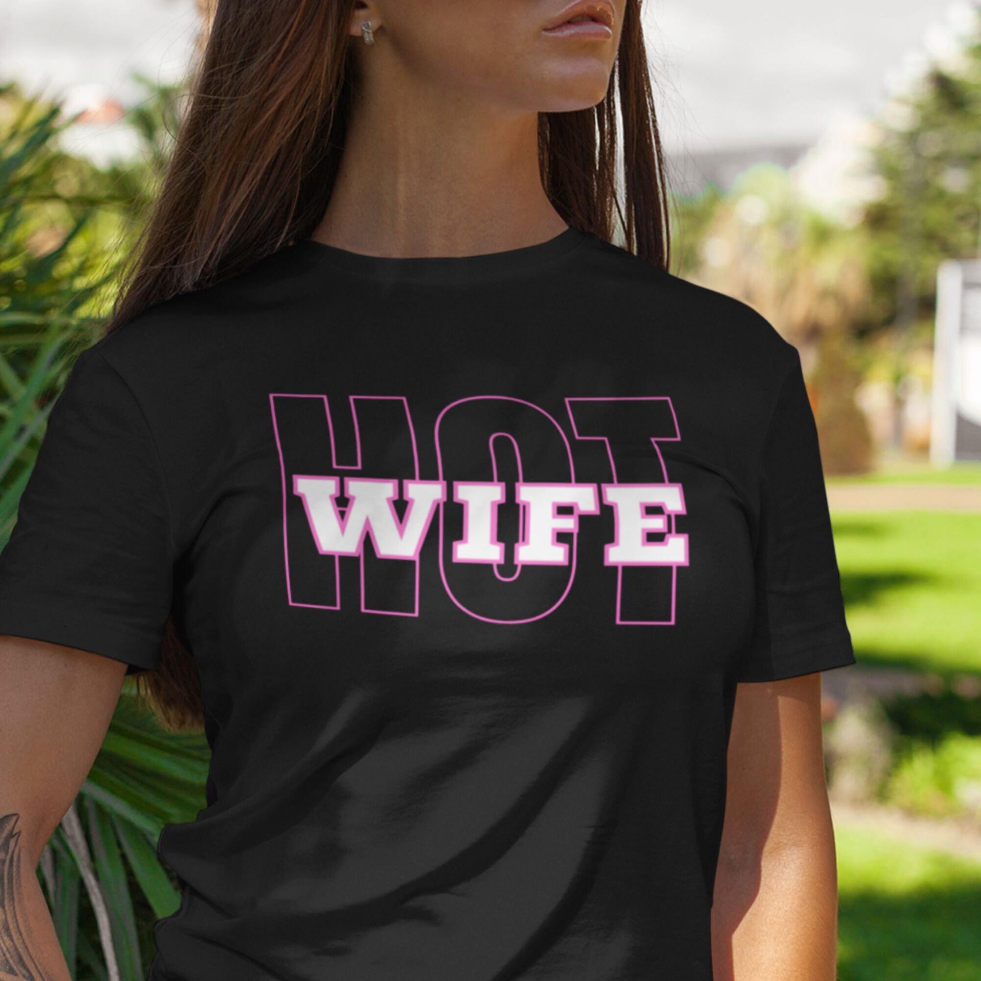 Suggestive Hotwife T-shirt, Sexually Provocative Slut Wife Shirts, Swinger Lifestyle Wife Shirts ...