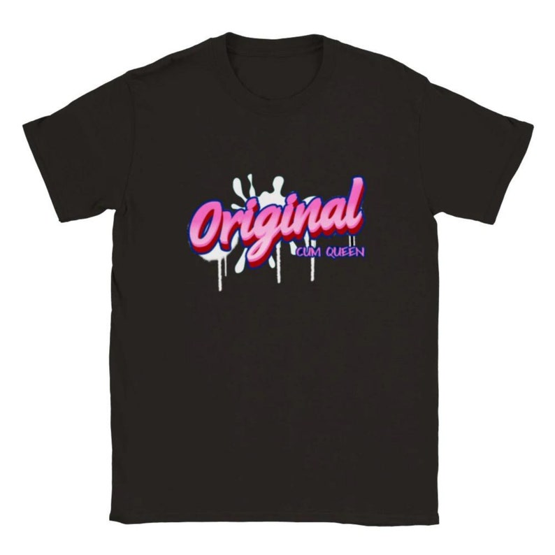 Original Cum Queen Cum On My Face T Shirt Swingers Lifestyle T Shirt