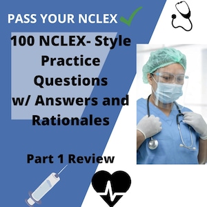 100 Nclex-style Review Questions (part 1) With Rationales - Etsy