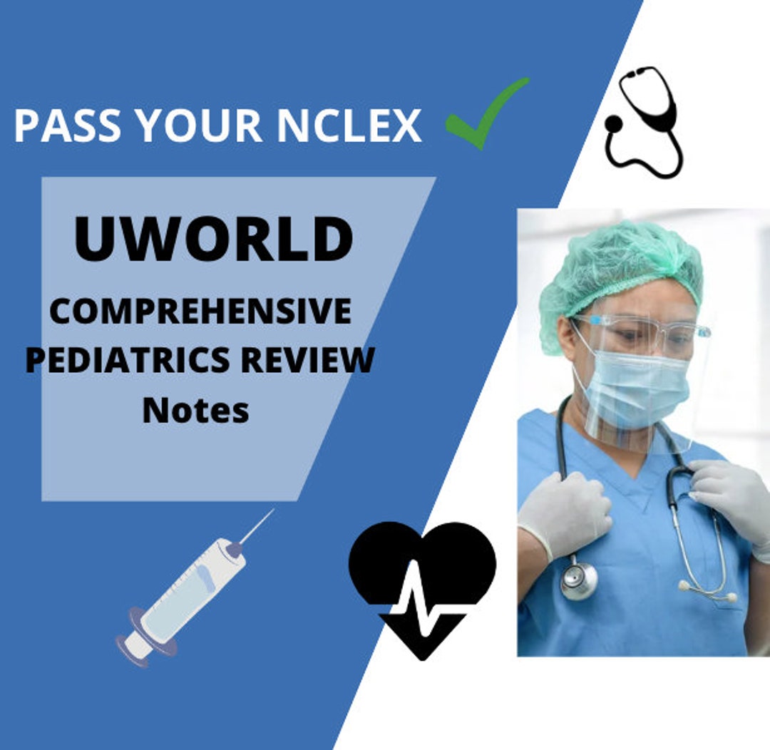 UWORLD- NCLEX REVIEW- Pediatrics- 17 Pages - Etsy