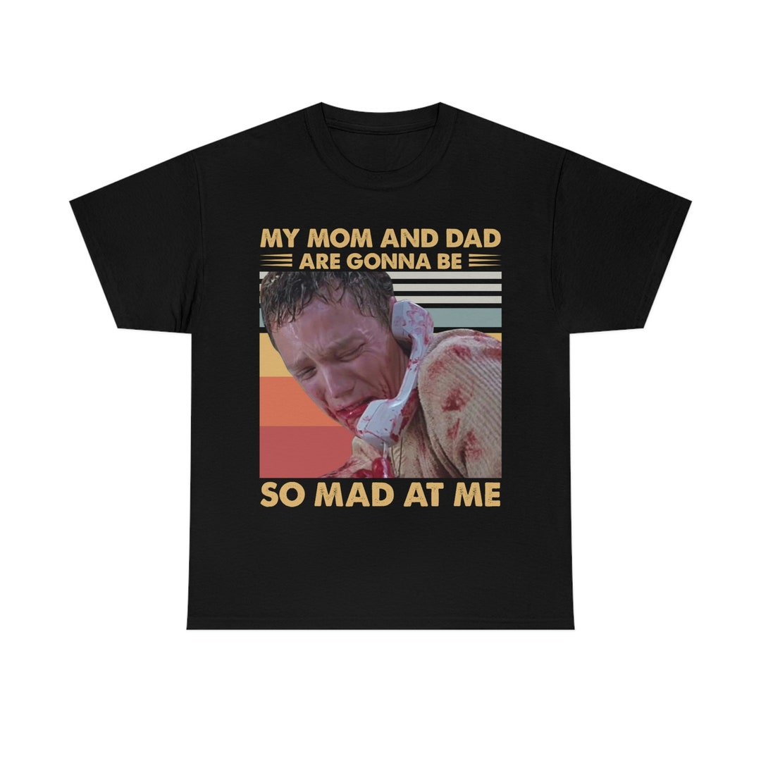 My Mom and Dad Are Gonna Be so Mad at Me Shirt, Matthew Lillard Fan ...