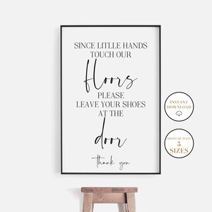 Since Little Hands Touch Our Floor Sign Please Remove Shoes - Etsy