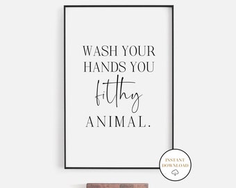 Wash Your Hands Ya Filthy Animal Sign / Bathroom Sign - Etsy