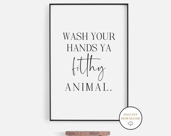 Wash Your Hands Ya Filthy Animal Sign / Bathroom Sign - Etsy