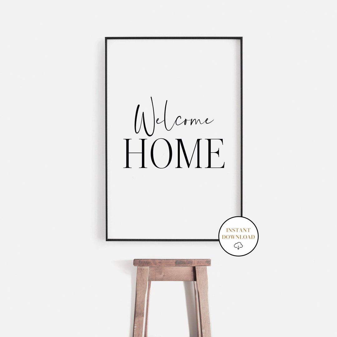 Welcome Home Printable Wall Art, Welcome Home Decor, New Home Gift ...