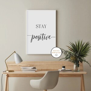 Stay Positive, Work Hard, Make It Happen, Printable Art, Office Artwork ...