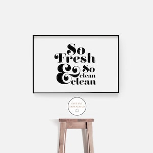 So Fresh and so Clean Clean Printable Wall Art, Bathroom Home Decor ...