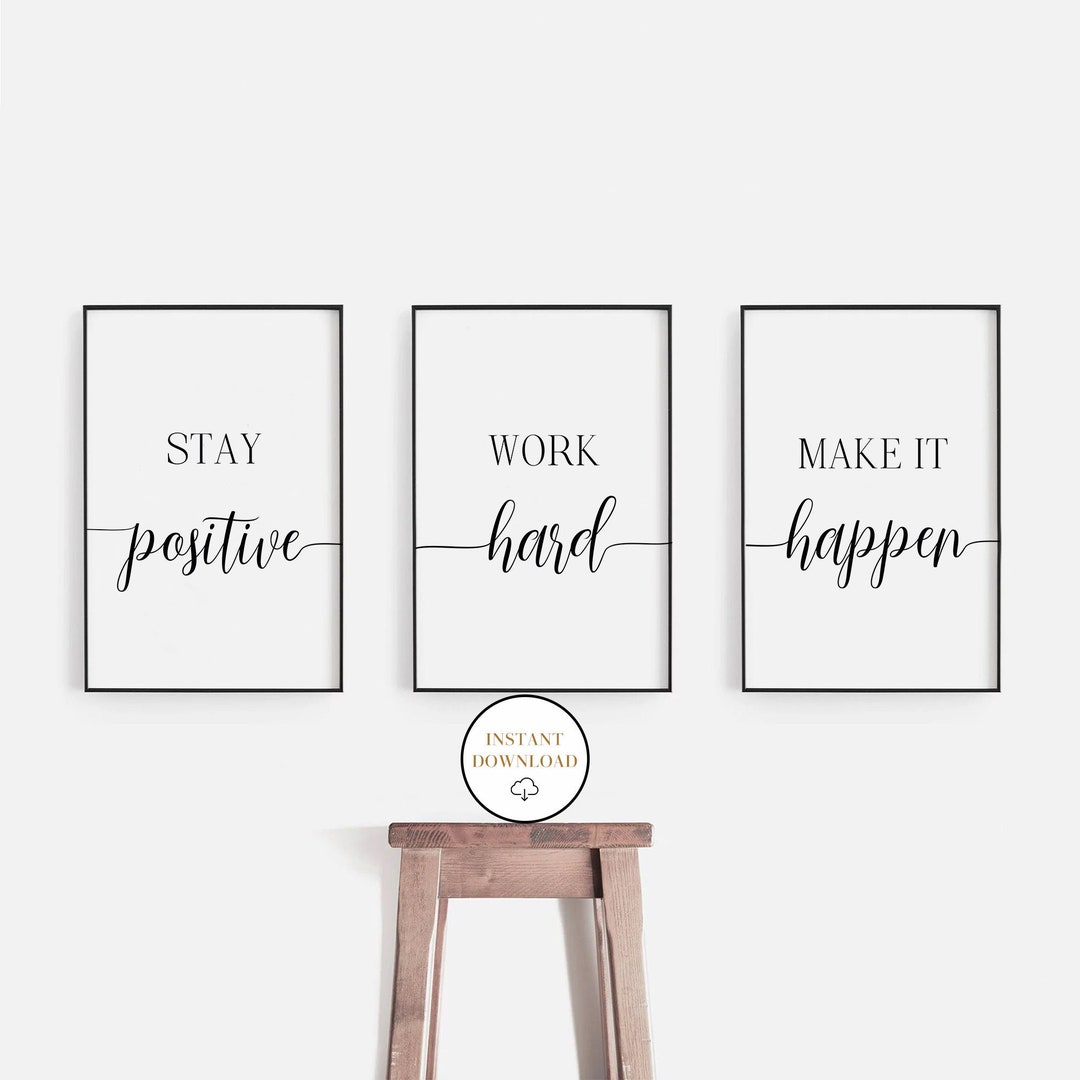 Stay Positive, Work Hard, Make It Happen, Printable Art, Office Artwork ...