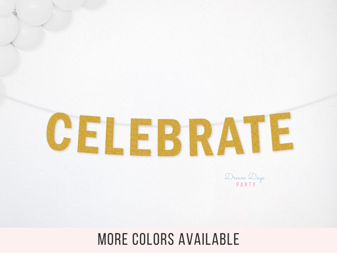 Celebrate Banner: Birthday Party, Graduation, Baby Shower, Wedding, or ...