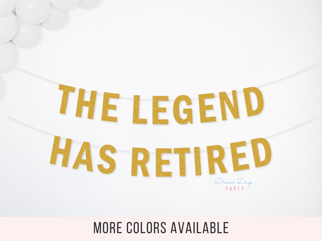 The Legend Has Retired Banner: Funny Retirement Sign | Retirement Party ...