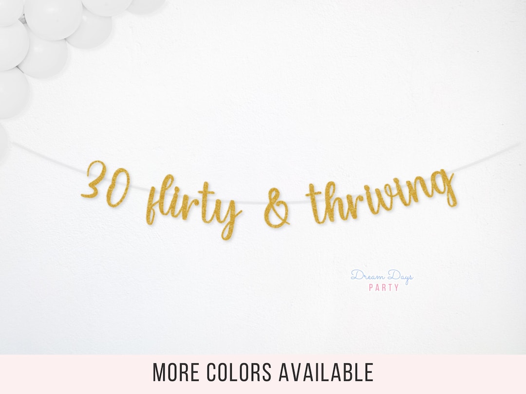 30 Flirty & Thriving Banner: 30th Birthday and Anniversary Party ...
