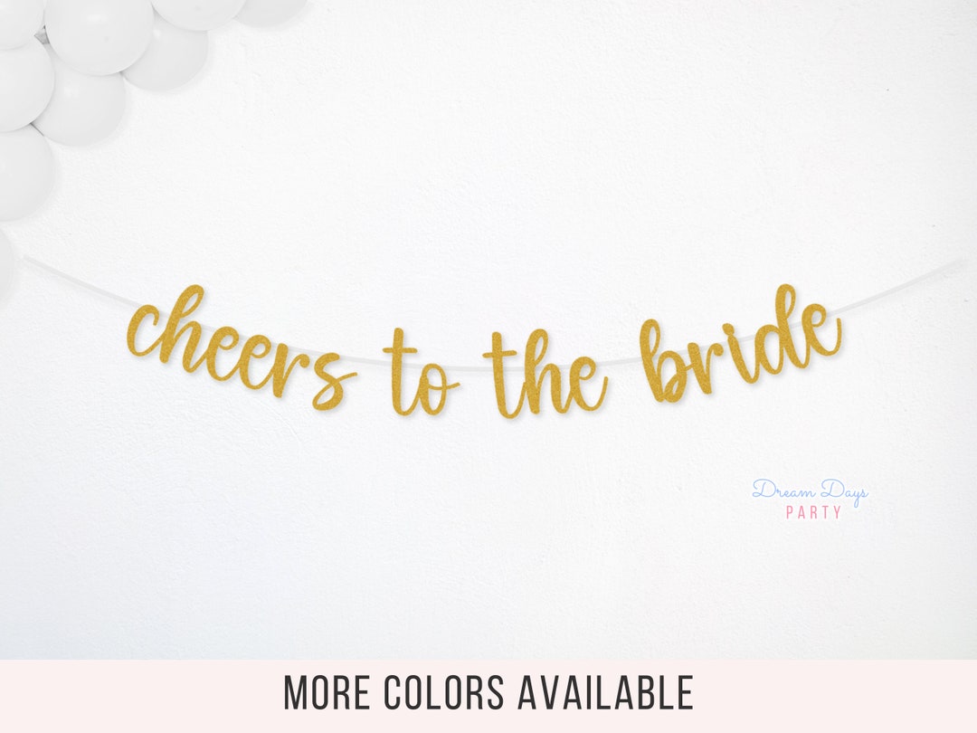 Cheers to the Bride Banner: Bridal Shower Decorations, Bachelorette ...