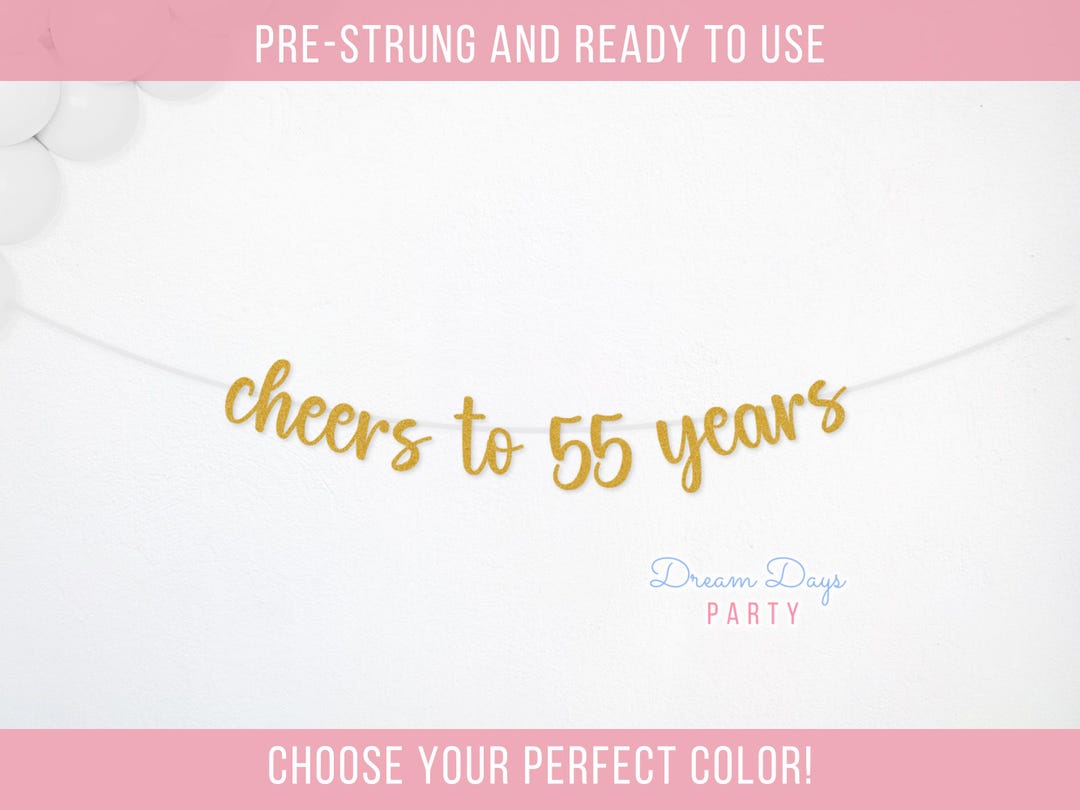 Cheers to 55 Years Banner: 55th Birthday, Anniversary Party Decor ...