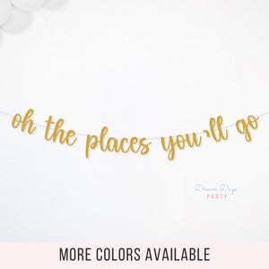 Oh the Places You'll Go Banner - Adventure Graduation Decor, Travel ...
