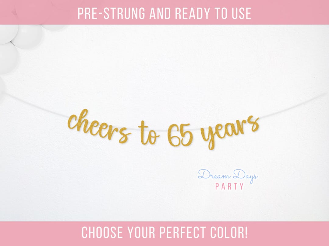 Cheers to 65 Years Banner: 65th Birthday or Anniversary Party Decor - Etsy