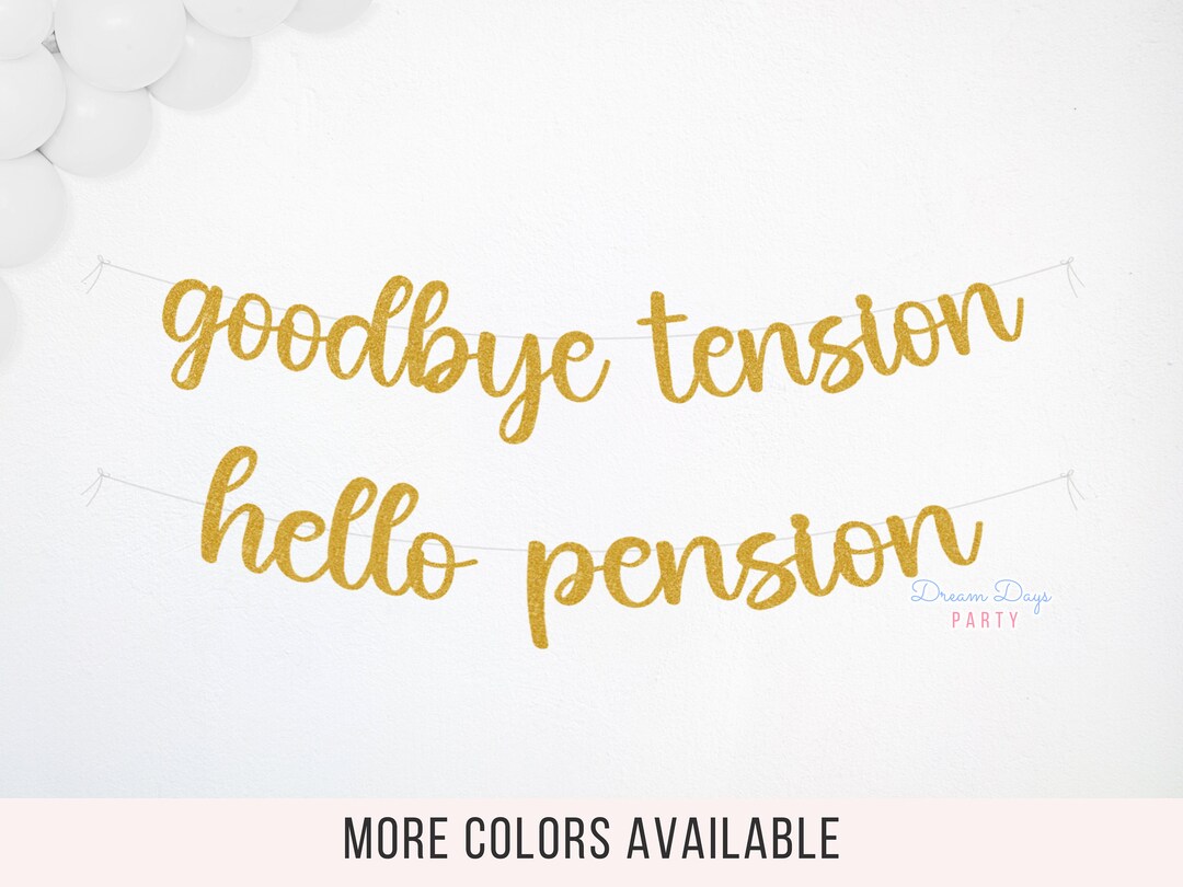 Retirement Celebration: Goodbye Tension, Hello Pension Banner ...
