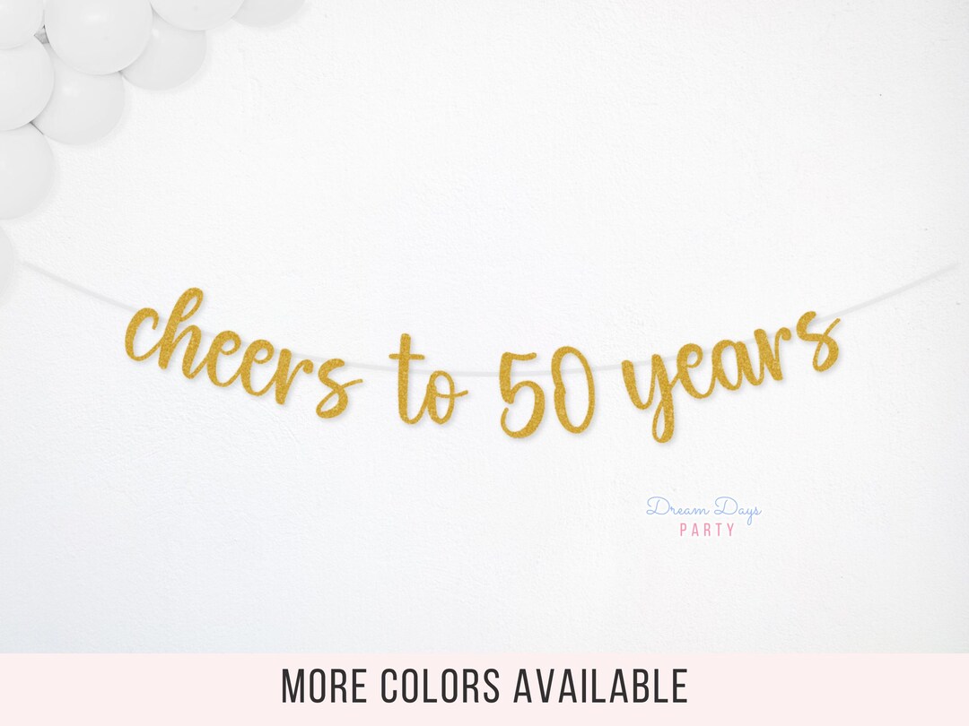 Cheers to 50 Years Banner: 50th Birthday Party Decorations, Anniversary ...