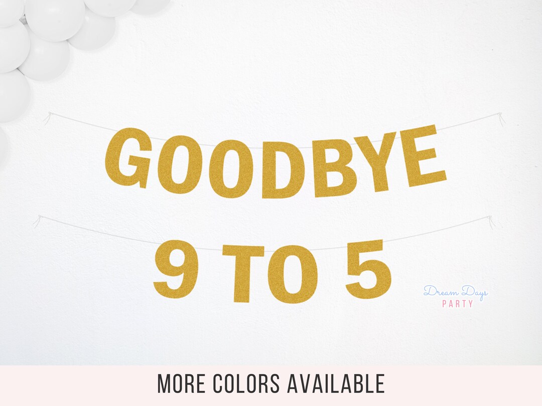 Goodbye 9 to 5 Banner: Farewell Office Celebration! Career Change ...