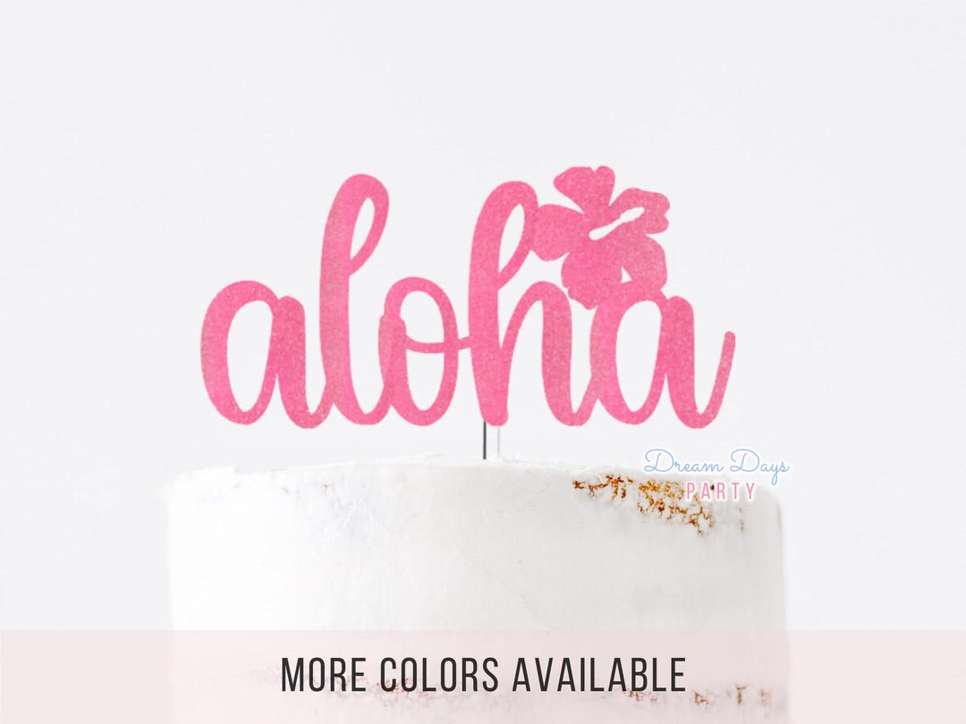 Aloha Cake Topper | Tropical Luau Party Decor | Hawaiian Theme Birthday ...