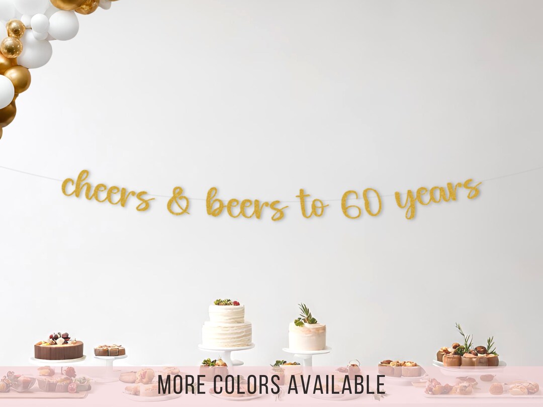 Cheers & Beers to 60 Years: Beer Themed 60th Birthday Banner ...