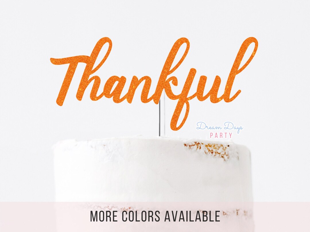 Thanksgiving Cake Topper, Thankful Cake Topper, Thankful Glitter Sign ...