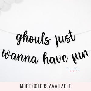 Ghouls Just Wanna Have Fun Banner – Spooky Halloween Party Decor, Ghoul ...