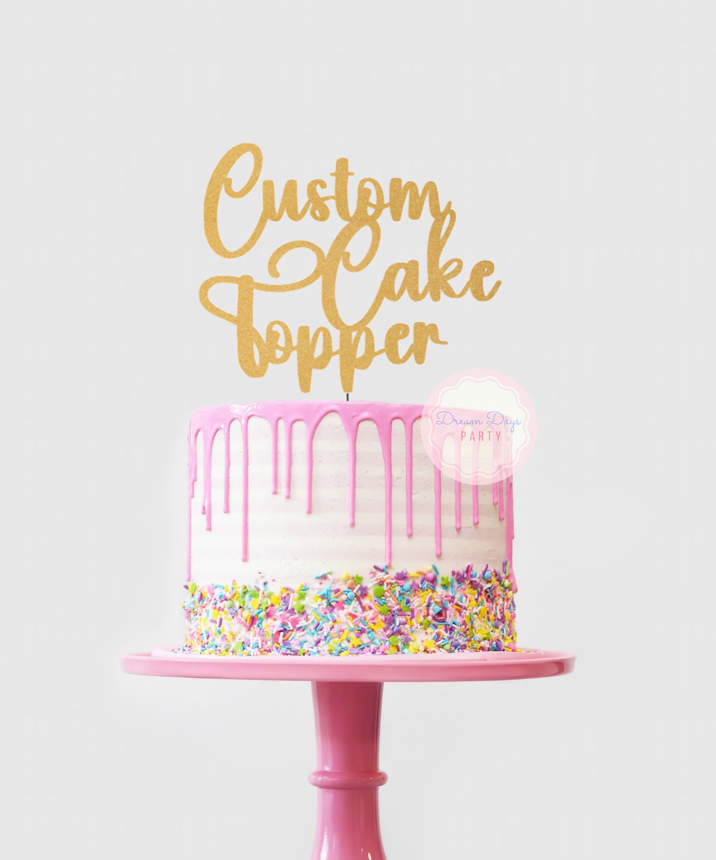 Custom Cake Topper, Custom Text Cake Topper, Gold Cake Topper, Birthday ...