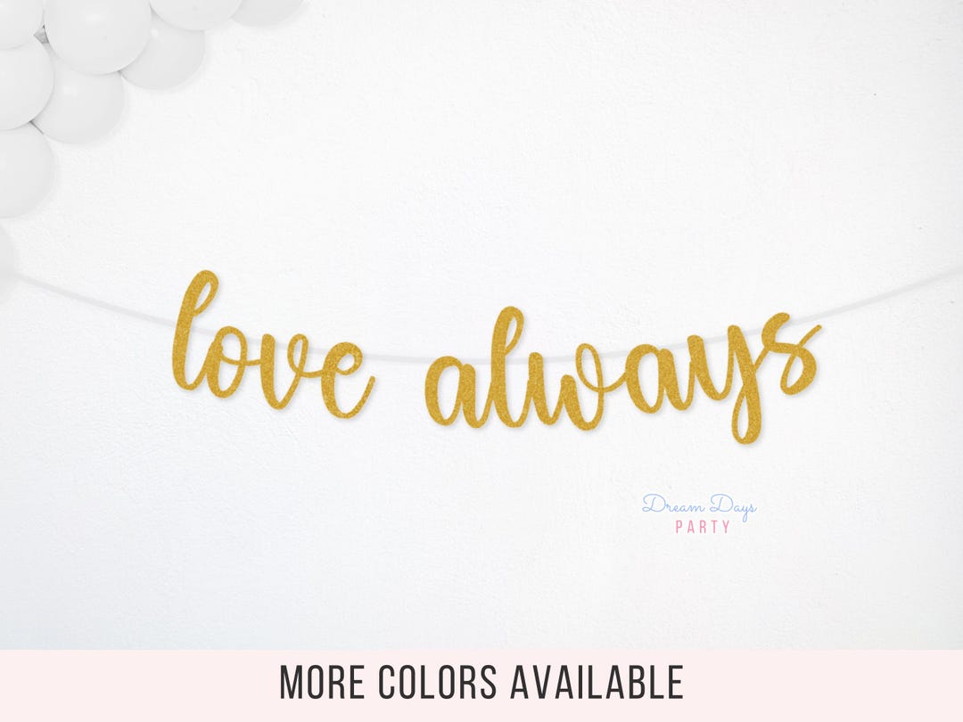 Love Always Banner: Valentines Day, Romantic Decorations, Bridal Shower ...