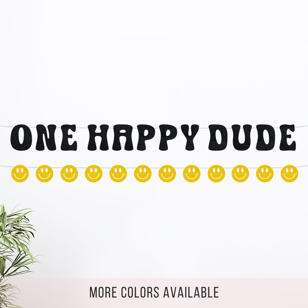One Happy Dude Banner, Smiley Face Birthday, Happy Face Garland, One ...