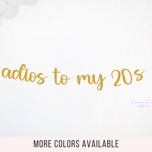Adios to My 20s Banner: Funny Farewell & Cheers to Goodbye Twenties ...