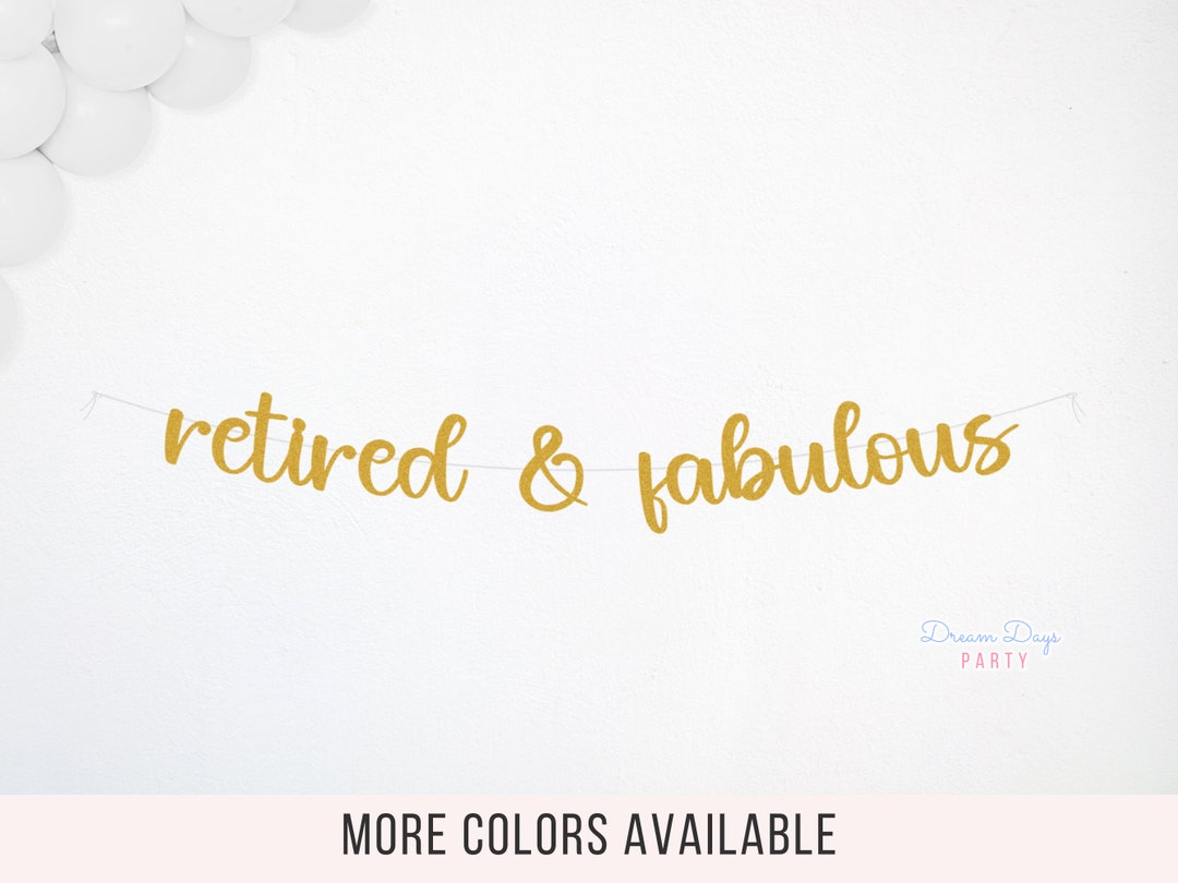 Retired and Fabulous Banner: Officially Retirement, Happy Retirement ...