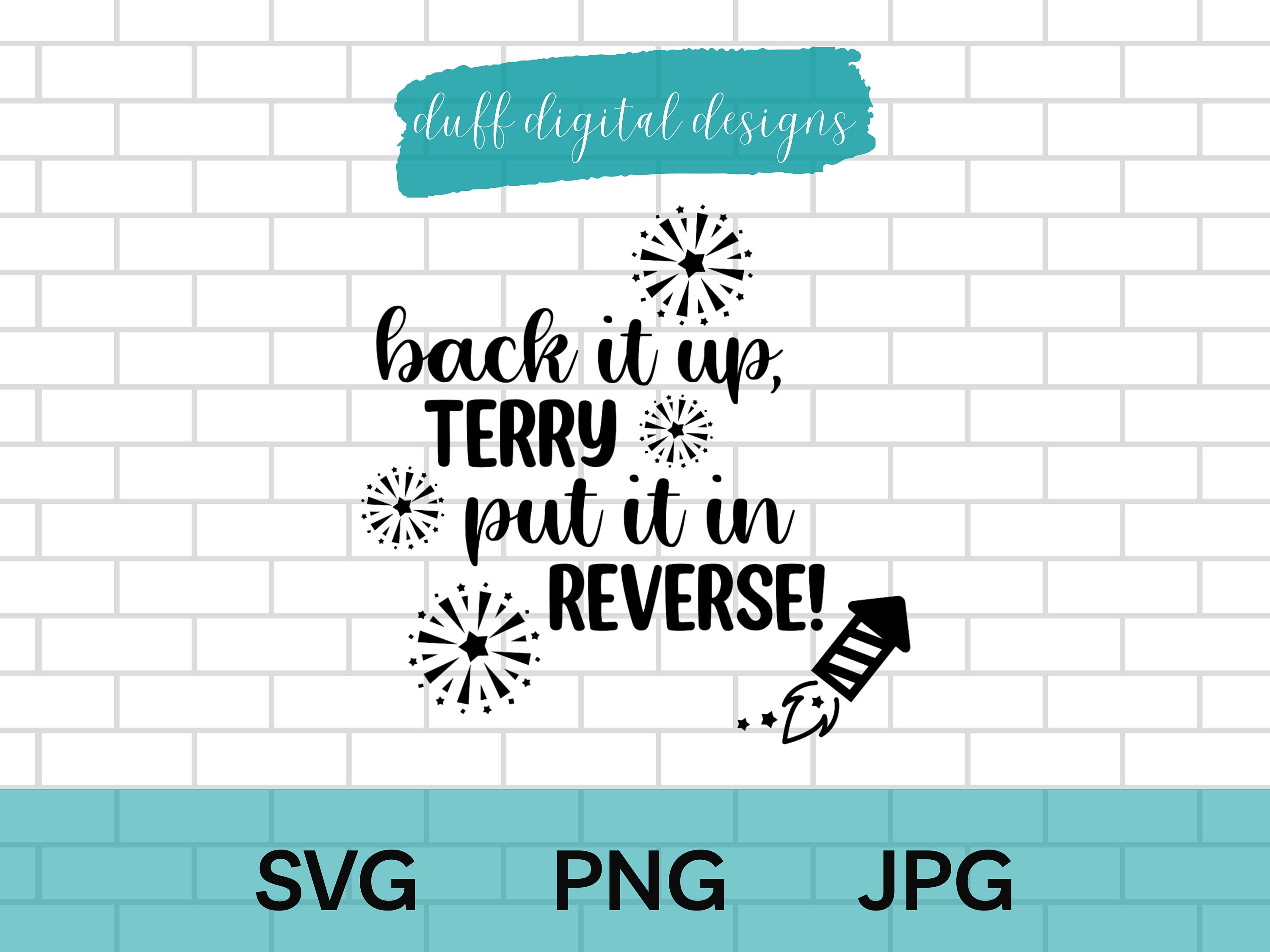 Back It up Terry SVG | Back It up Terry Cut File for Cricut | July 4th ...