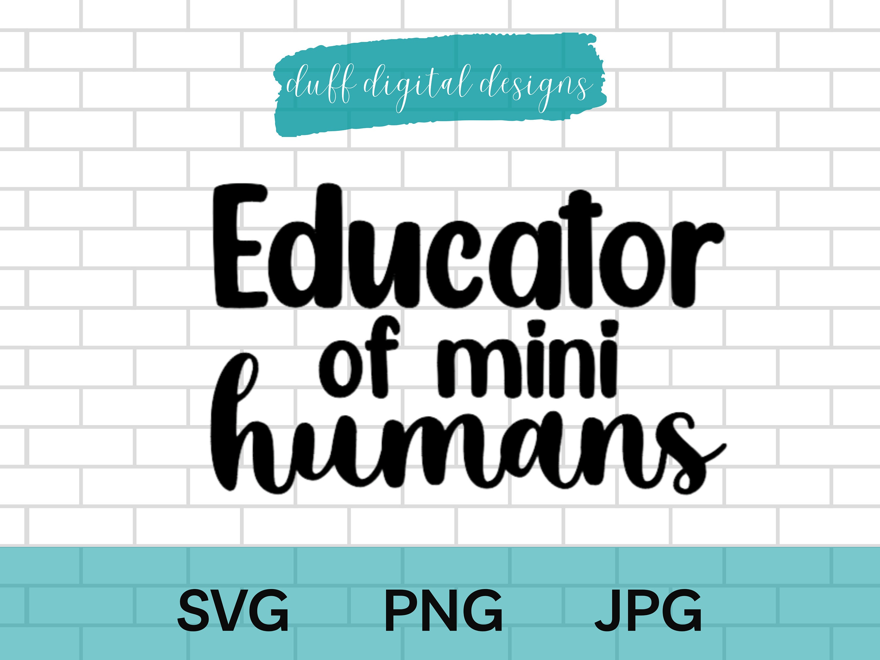 Educator of Mini Humans Teacher SVG | Teacher Cut File for Cricut ...
