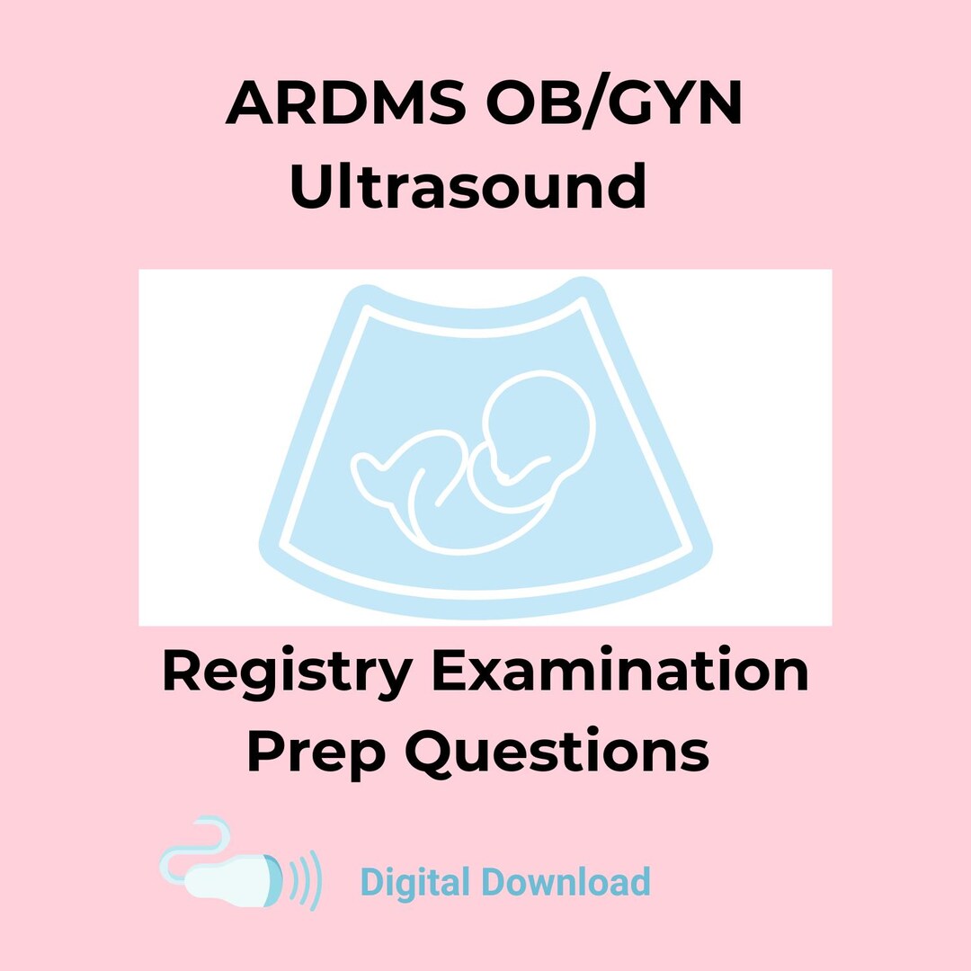 OBGYN Ultrasound | ARDMS Practice Questions | Digital Flashcards ...