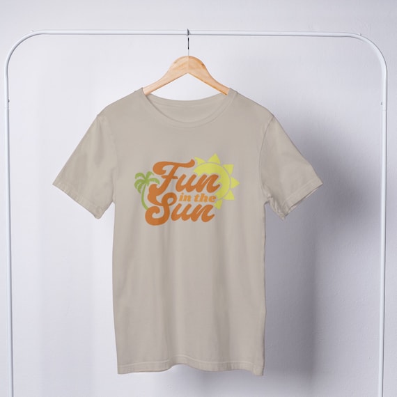 Fun in the Sun Shirt for Summer Unisex Shirt - Etsy