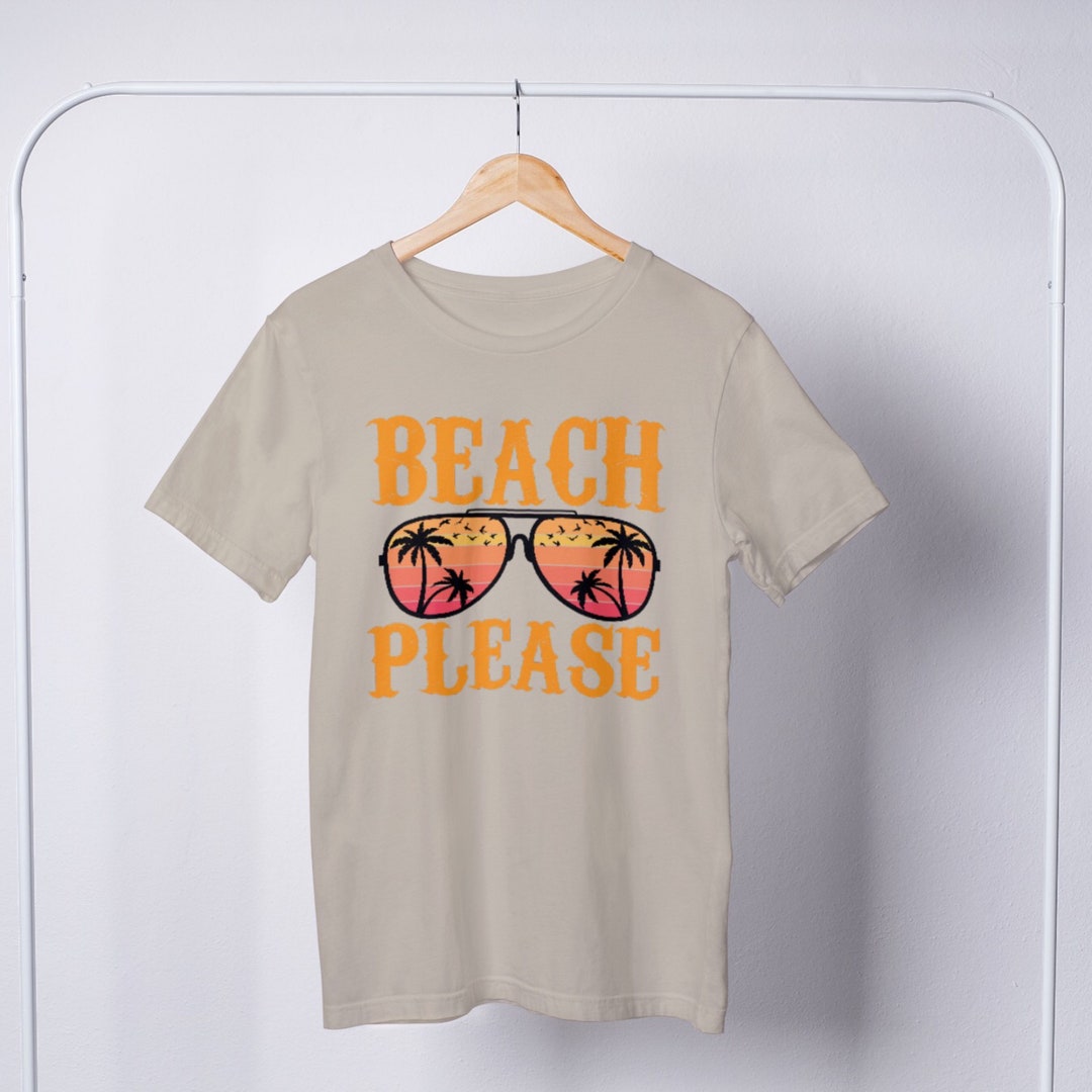 Beach Please, Shirt for Summer, Unisex Shirt - Etsy