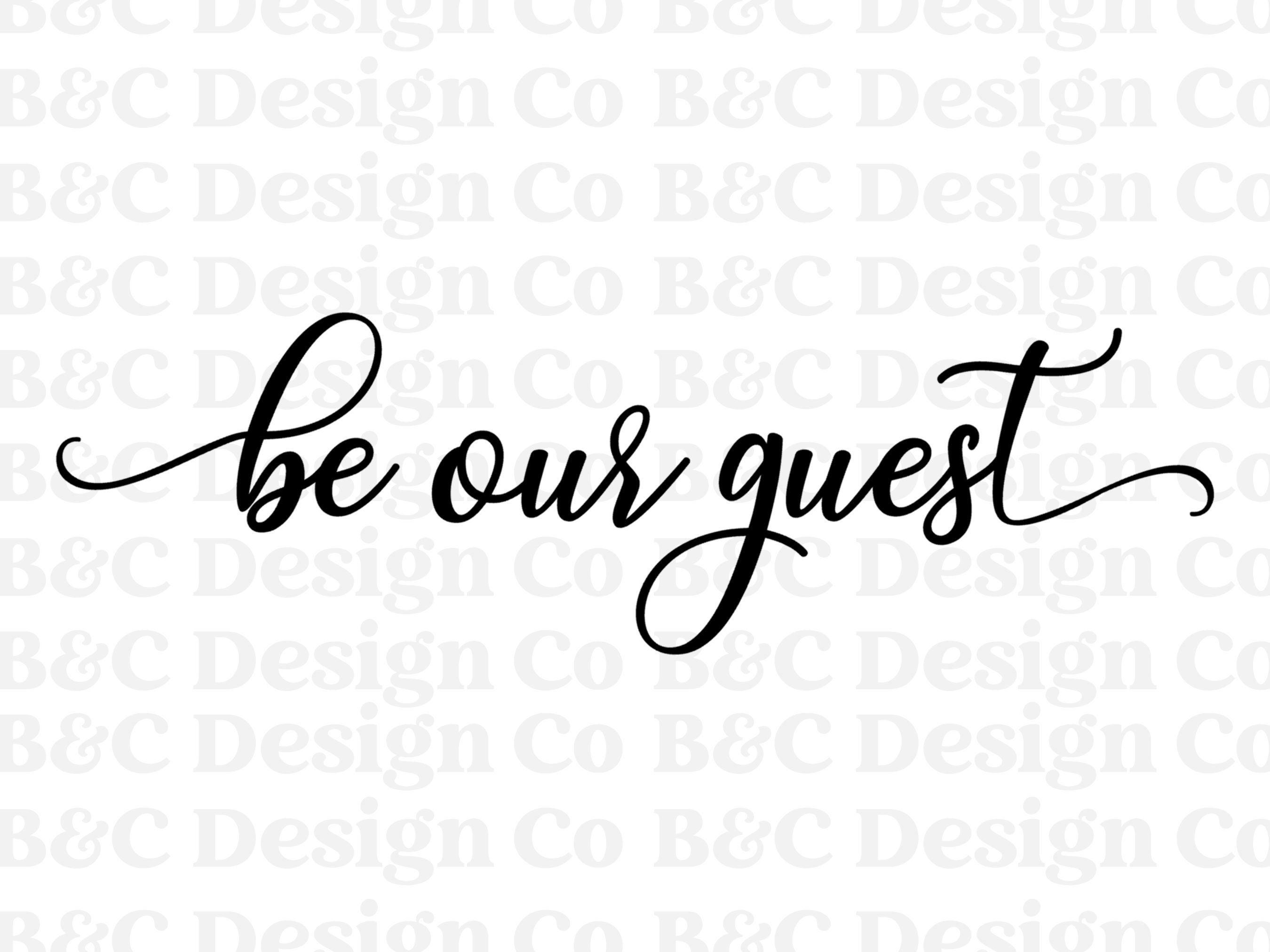 Be Our Guest Cut File Be Our Guest SVG Digital Download SVG PNG - Etsy