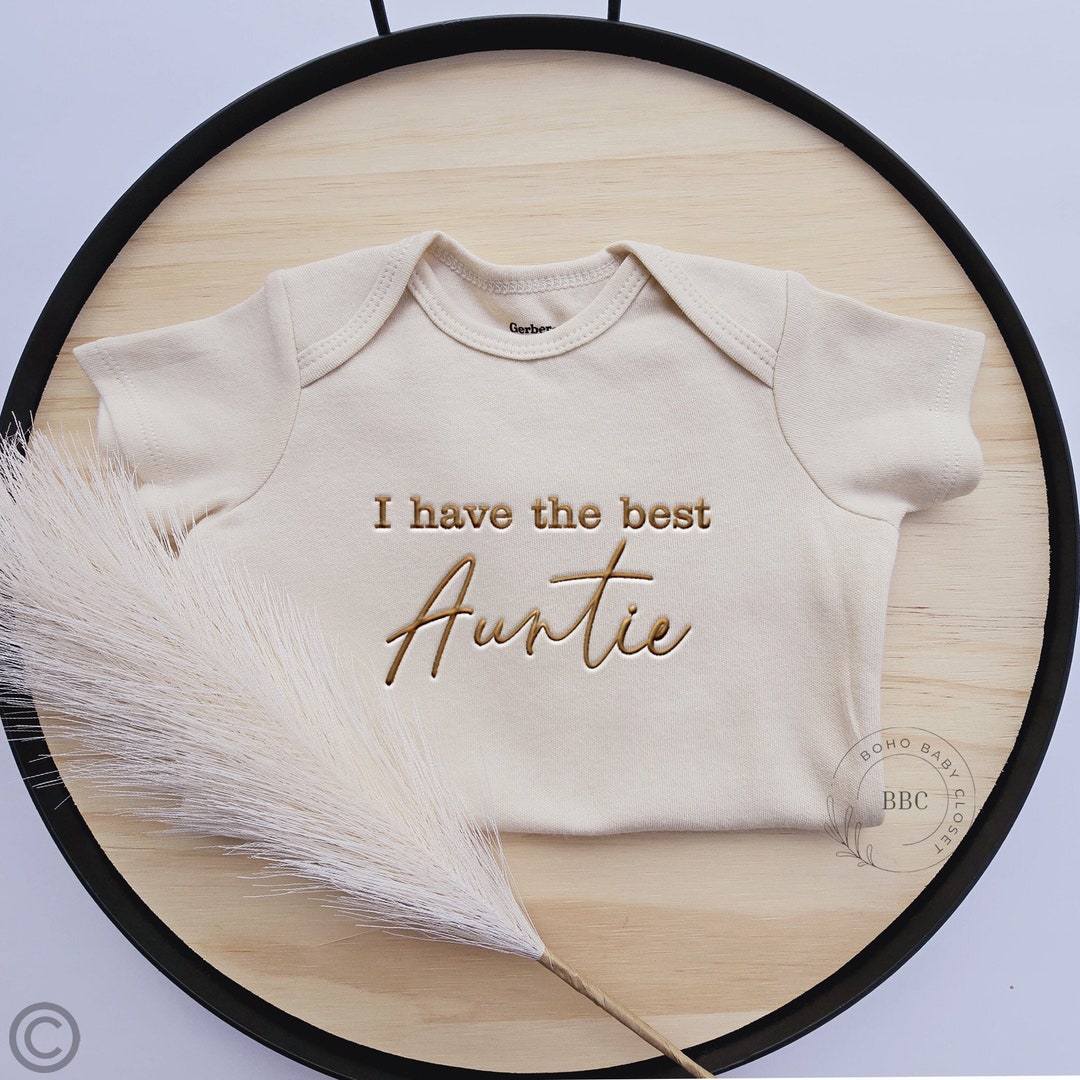 Embroidered I Have the Best Auntie Onesie® Brand, Gift for Aunt, Cute ...